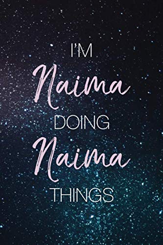 Amazon.com: I'm Naima Doing Naima Things: Personalized Name Journal ...
