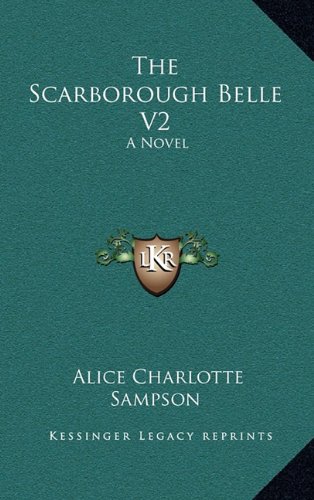 The Scarborough Belle V2: A Novel: Sampson, Alice Charlotte ...
