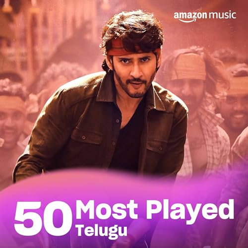 Play 50 Most Played: Telugu Playlist on Prime Music