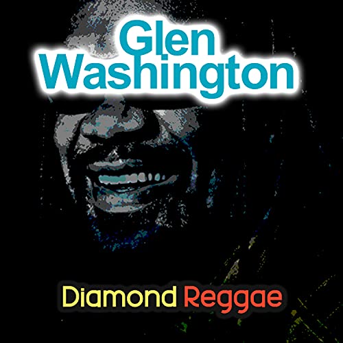 Play Diamond Reggae by Glen Washington on Amazon Music