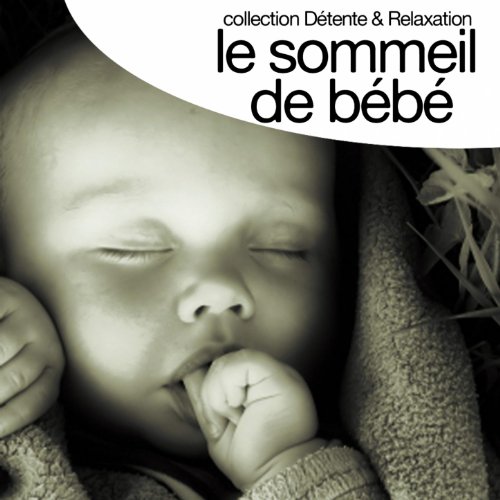 Play Le sommeil de bébé (Collection détente et relaxation) by ...