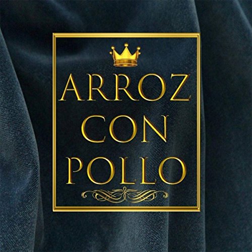 Play Arroz Con Pollo by Arroz Con Pollo on Amazon Music