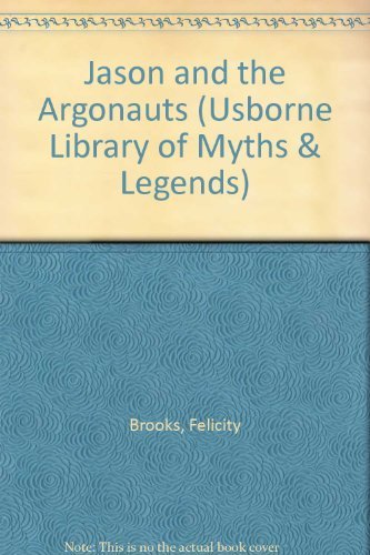 Jason and the Argonauts (Usborne Library of Myths & Legends): Felicity ...