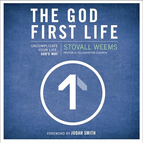 Amazon.com: The God-First Life: Uncomplicate Your Life, God's Way ...