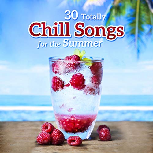 Amazon MusicでTotal Chill Out Empireの30 Totally Chill Songs for the ...