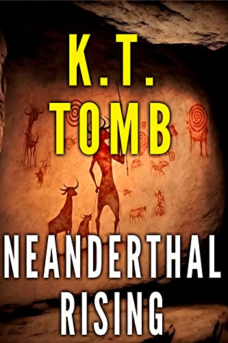 Amazon.com: Neanderthal Rising (Creatures Book 8) eBook : Tomb, K.T ...