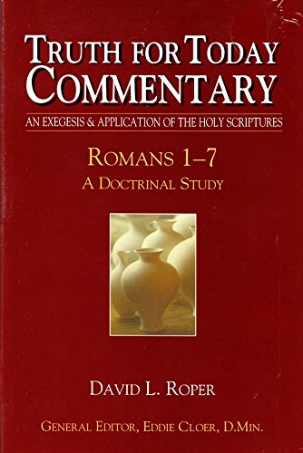 Romans 1-7 Truth for Today Commentary: David L. Roper: 9780983709893 ...