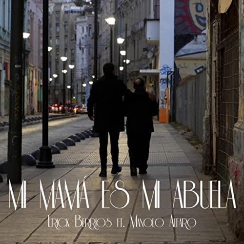 Amazon.co.jp: Mi Mamá Es Mi Abuela (feat. Manolo Alfaro) : Erick ...