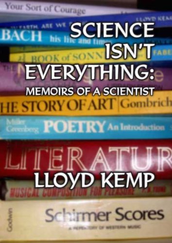 Amazon.co.jp: Science Isn't Everything: Memoirs of a Scientist : Kemp ...