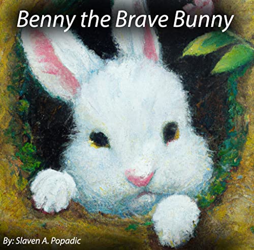 Benny the Brave Bunny: A Heartwarming Tale of Overcoming Fears and ...