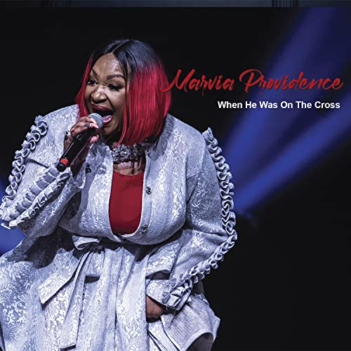 Play When He Was on the Cross by Marvia Providence on Amazon Music