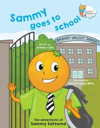 Buy Sammy goes to school: 1 (The adventures of Sammy Satsuma) Book ...
