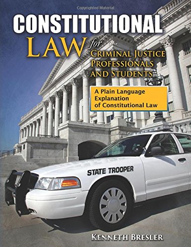 Amazon.com: Constitutional Law for Criminal Justice Professionals and Students: A Plain Language ...