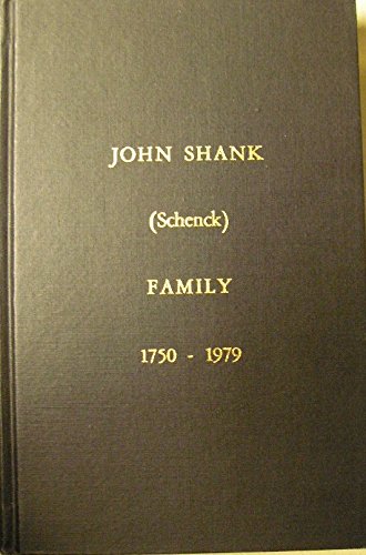 John Shank (Schenck) family 1750-1979: Shank, Amos: Amazon.com: Books