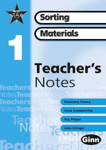 New Star Science 1: Sorting and Using Materials: Teacher's Notes (New ...