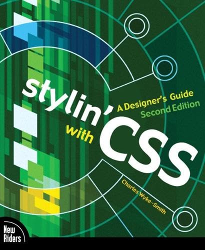 Stylin' With CSS: A Designer's Guide: Wyke-Smith, Charles: 0785342525564: Amazon.com: Books