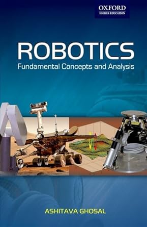 ROBOTICS: FUNDAMENTAL CONCEPTS AND ANALYSIS: Amazon.co.uk: Ghosal ...