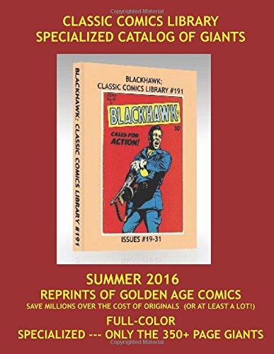 Classic Comics Library - Specialized Catalog Of Giants: The Largest ...