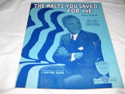 THE WALTZ YOU SAVED FOR ME GUS KAHN 1930 SHEET MUSIC FOLDER 512 SHEET ...