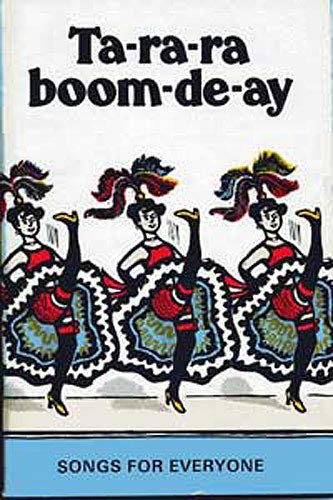 Ta-ra-ra Boom-de-ay: Songs for Everyone: Words Edition (Classroom Music ...