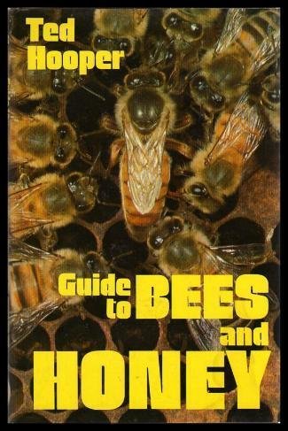 Guide to bees & honey: Hooper, Ted: 9780878571772: Amazon.com: Books