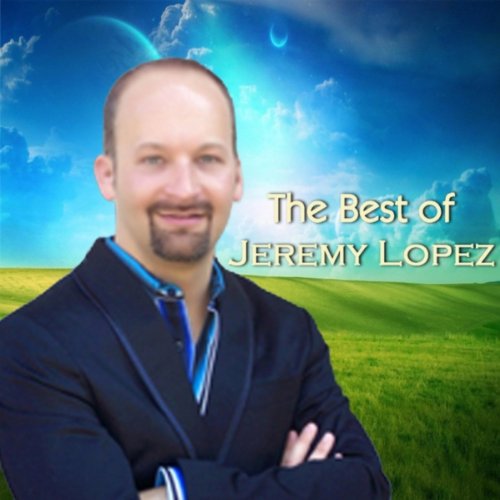 Amazon.com: The Best of Jeremy Lopez : Jeremy Lopez: Digital Music