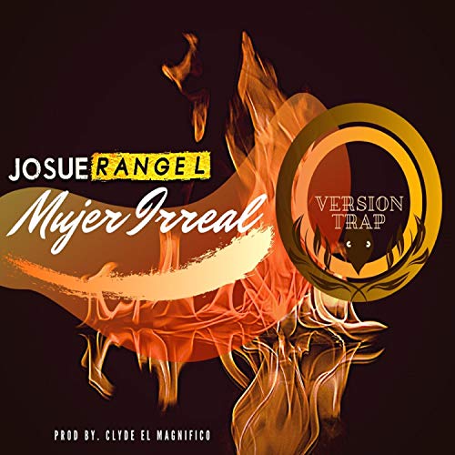 Mujer Irreal (Version Trap) by Josue Rangel on Amazon Music - Amazon.com