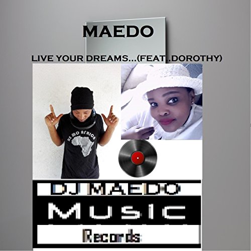Live Your Dreams... (feat. Dorothy) by Maedo on Amazon Music - Amazon.com