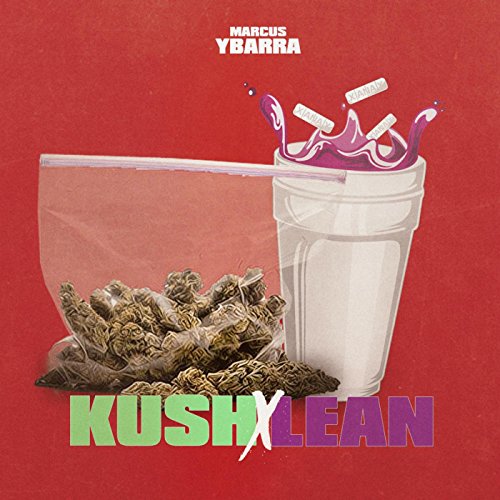 Play Kush and Lean by Marcus Ybarra on Amazon Music