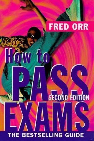 How to Pass Exams: Orr, Fred: 9781864484823: Amazon.com: Books