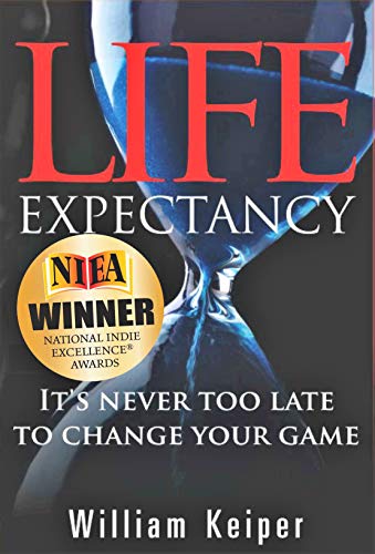 Amazon.com: Life Expectancy: It's Never Too Late to Change Your Game ...