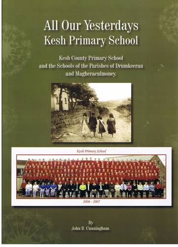 Buy All Our Yesterdays: Kesh Primary School and the Schools of the ...