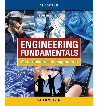 Engineering Fundamentals: An Introduction To Engineering 4Th Ed ...