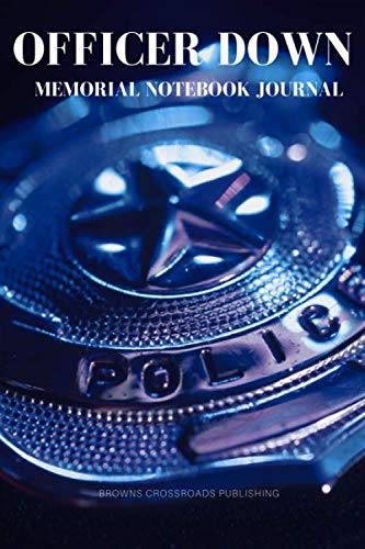 Honoring Fallen Police Officers Memorial Notebook Journal | Officer ...