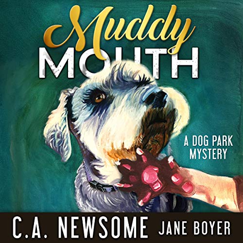 Muddy Mouth: Lia Anderson Dog Park Mysteries, Book 5 (Audio Download ...