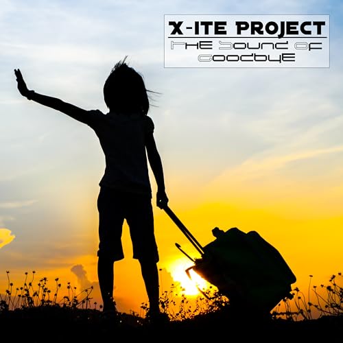 Play The Sound of Goodbye by X-ite project on Amazon Music
