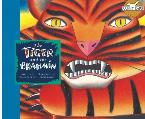 The Tiger and the Brahmin (Rabbit Ears We All Have Tales): Gleeson ...