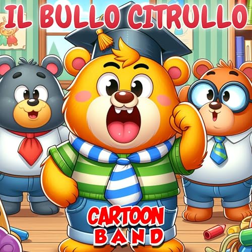 Play Il Bullo Citrullo by Cartoon Band on Amazon Music