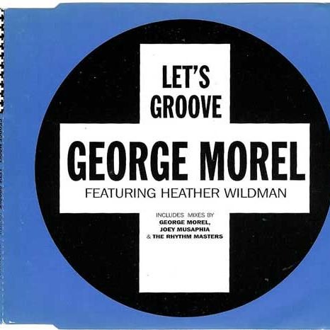 Let's Groove Single (UK Import) - George Morel Featuring Heather ...
