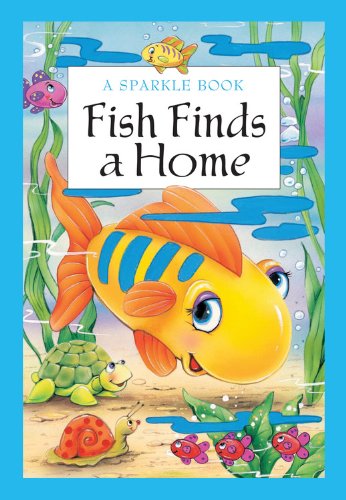 A Sparkle Book: Fish Finds a Home: The Book Company Editorial ...