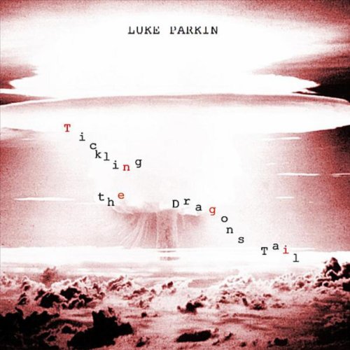 Play Tickling the Dragons Tail by Luke Parkin on Amazon Music