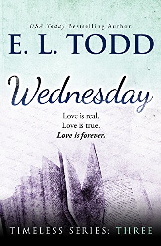Wednesday (Timeless Book 3) - Kindle edition by Todd, E. L.. Romance ...