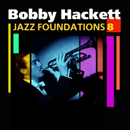 Amazon Music - ボビー・ハケットのJazz Foundations Vol. 8 - Amazon.co.jp