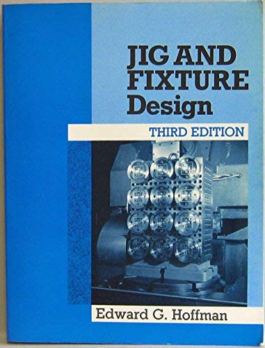 Buy Jig and Fixture Design Book Online at Low Prices in India | Jig and ...