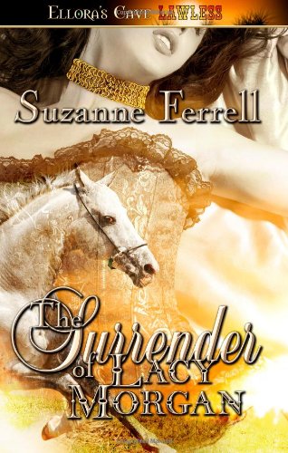 The Surrender of Lacy Morgan: Ferrell, Suzanne: 9781419964787: Amazon ...