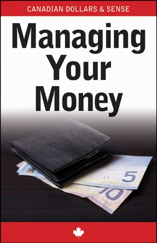 Canadian Dollars and Sense Guides: Managing Your Money (Canadian ...