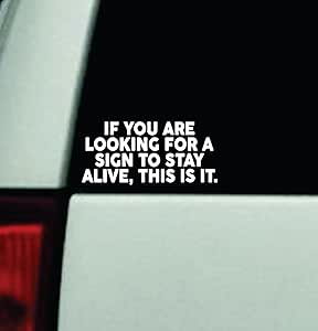 Amazon.com - Sign To Stay Alive Wall Car Decal Bumper Sticker Vinyl ...