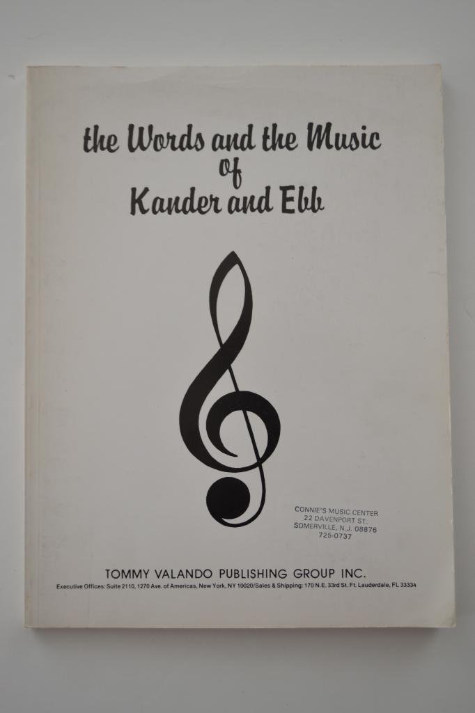 The Words and the Music of Kander and Ebb: John Kander, Fred Kander ...