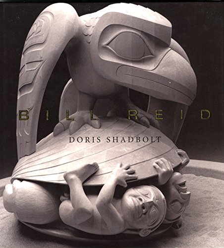 Bill Reid: Shadbolt, Doris: 9781550549157: Amazon.com: Books