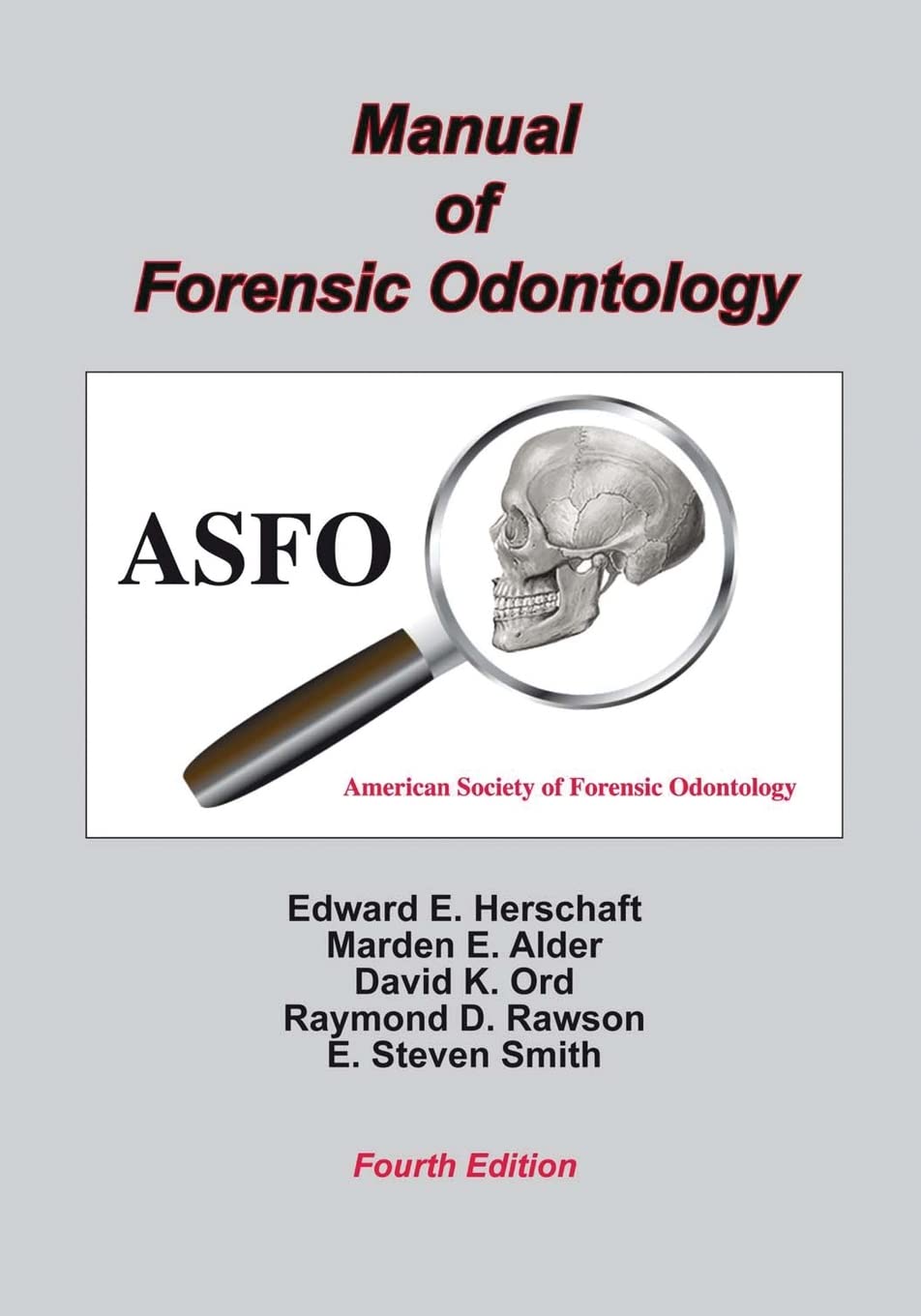 Manual of Forensic Odontology: 9781466500563: Medicine & Health Science ...